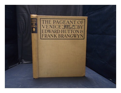 Hutton, Edward (1875-1969) Le Spectacle De Venise / Par Edward Hutton ...