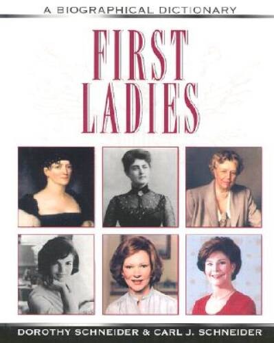 First Ladies: A Biographical Dictionary (Facts on File Library of ...