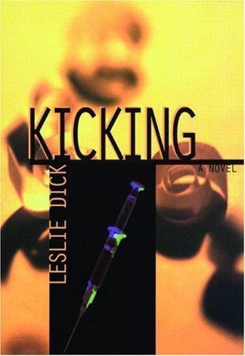 Kicking by Leslie Dick (1993, Trade Paperback) for sale online | eBay