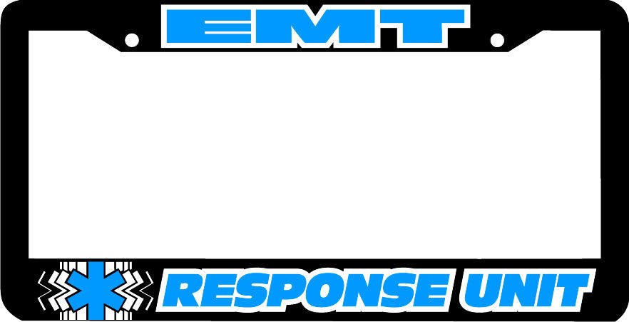 EMT RESPONSE UNIT EMT Emergency Medical Technician License Plate Frame ...