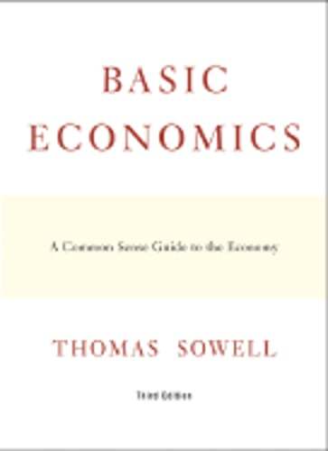 Basic Economics: A Common Sense Guide to the Economy by Thomas Sowell ...