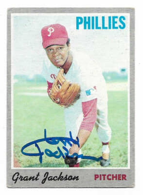 GRANT JACKSON SIGNED TOPPS BASEBALL CARD 1970 #6 AUTO PHI PHILLIES D ...