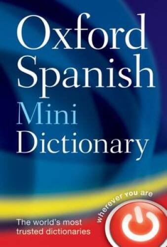 Oxford Spanish Mini Dictionary, 4th Edition - Flexibound - GOOD ...