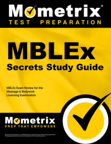 MBLEx Secrets Study Guide: MBLEx Exam Review for the Massage & Bodywork ...