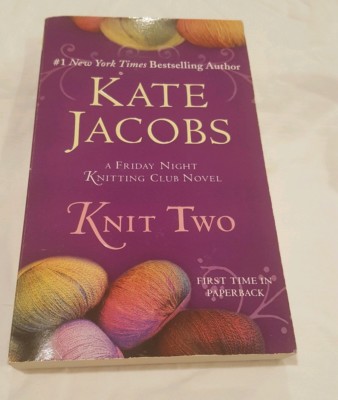 Knit Two by Kate Jacobs (2009, Paperback) 9780425229927| eBay