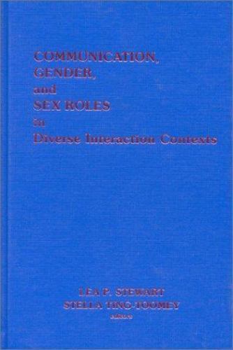 Communication and Information Science Ser.: Communication, Gender and Sex Roles in Diverse ...