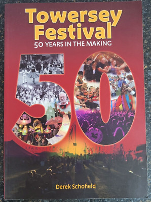 Towersey Festival , 50 Years in the Making by Derek Schofield ...