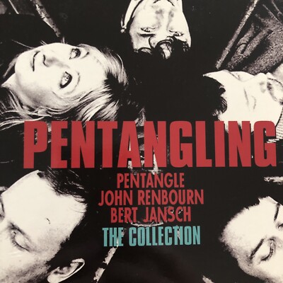 PENTANGLING THE COLLECTION - PENTANGLE JOHN RENBOURN BERT JANSCH 3CD ...