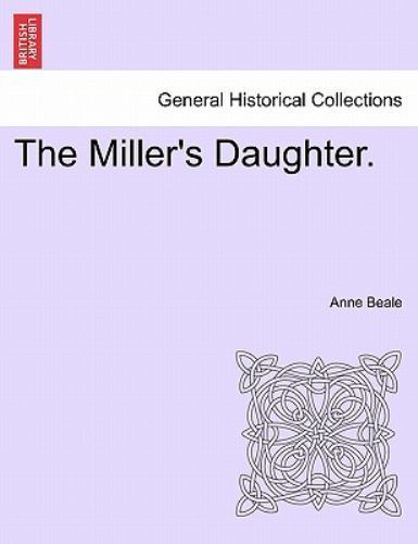 Miller's Daughter by Anne Beale (2011, Trade Paperback) for sale online ...