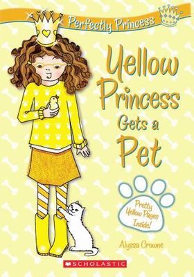 Perfectly Princess #6: Yellow Princess Gets a Pet - Paperback - GOOD ...