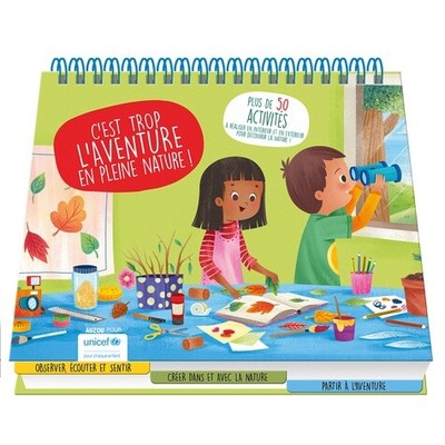 C'Est Trop ! l'Aventure. En Pleine Nature, Camille BERTA, Laure CACOUA ...