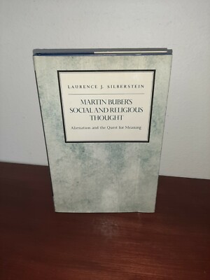 Martin Buber's Social and Religious Thought Alienation and the Quest ...