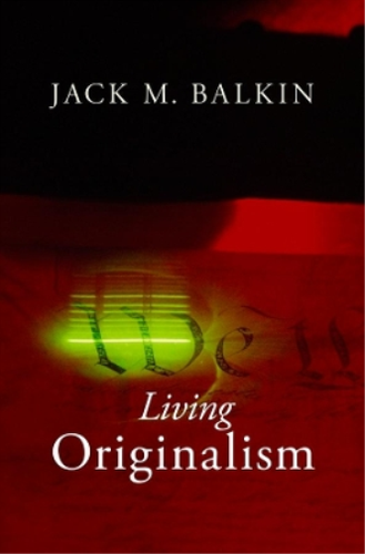 Jack M. Balkin Living Originalism (Poche) 9780674416925 | eBay
