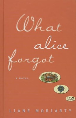 What Alice Forgot (Thorndike Press ..., Moriarty, Liane 9781410475046| eBay