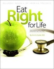 Eat Right for Life : Your Common Sense Guide to Eating Right and Livi ...