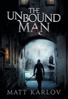 The Unbound Man by Karlov, Matt 9780992570101 | eBay