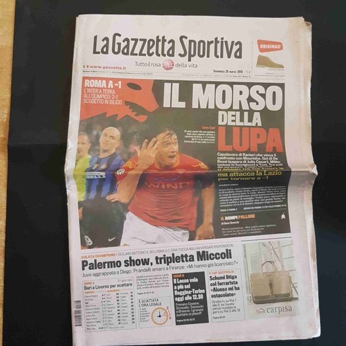 La Gazzetta Sportiva 28 March 2010 Scudetto Roma Totti Mourinho Ranieri ...