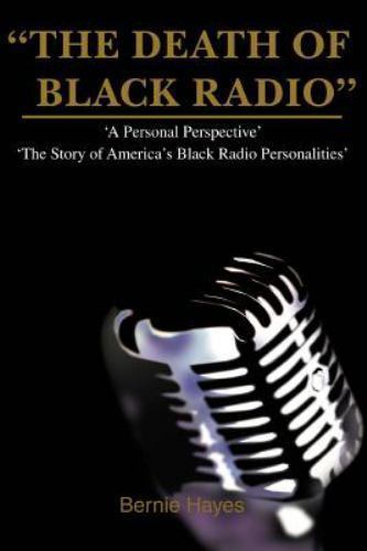 Death of Black Radio : The Story of America's Black Radio Personalities ...