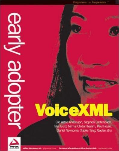 Early Adopter VoiceXML by Burd Tyler, Nirmal Chidambaram, Steve Breitenbach, Eve Anderson and ...