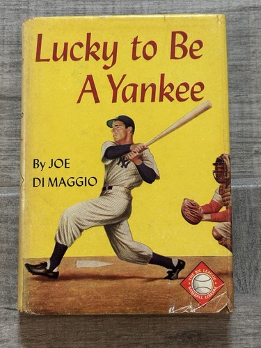 New York Yankees Joe DiMaggio Lucky to Be A Yankee Book 1951 Edition | eBay