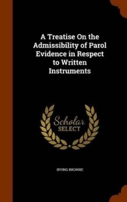 Irving Browne A Treatise On the Admissibility of Parol Ev (Hardback ...