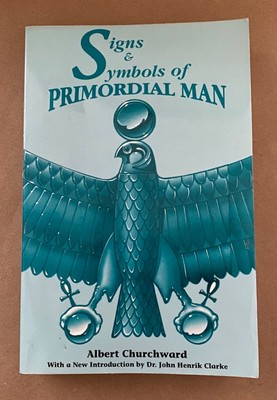 Signs & Sympbols Of Primorial Man Albert Churchward Rare Softcover Book ...