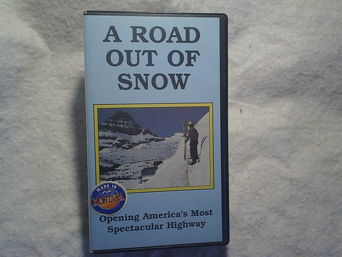 A ROAD OUT OF SNOW VHS TAPE,Glacier National Park Opening Going-To-The ...