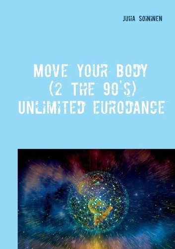 Juha Soininen Move Your Body (2 The 90's) (Paperback) (UK IMPORT) | eBay
