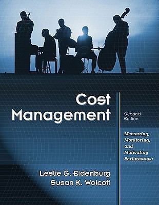 Cost Management : Measuring, Monitoring, and Motivating Performance by ...