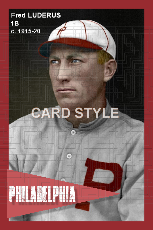 Fred Luderus - c. 1915-20 Phillies - choose a style - colorized print ...