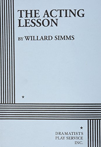 THE ACTING LESSON. (ACTING EDITION FOR THEATER By Willard Simms ...