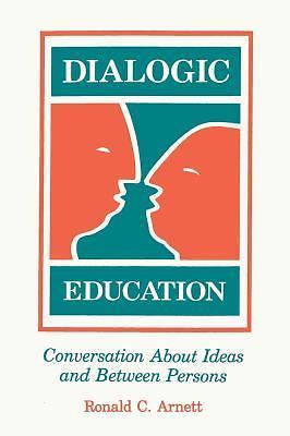 Dialogic Education : Conversation about Ideas and Between Persons by ...