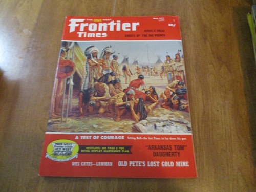 FRONTIER TIMES MAGAZINE MAY 1971 A TEST OF COURAGE | eBay