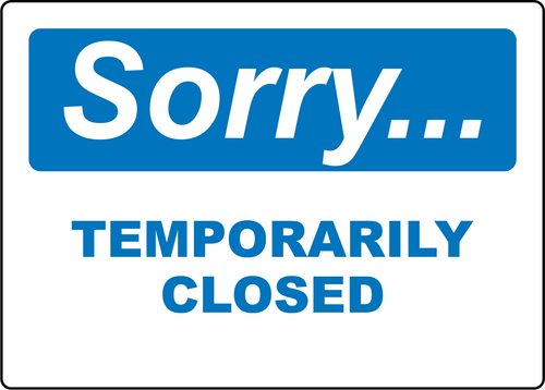SORRY... TEMPORARILY CLOSED| Laminated Vinyl Decal Sticker Label | eBay