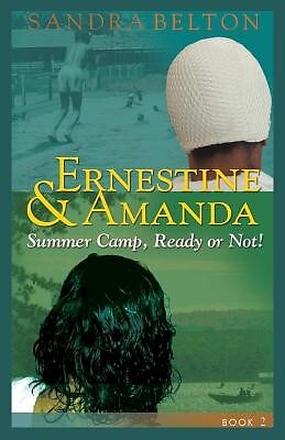 Ernestine & Amanda: Summer Camp: Ready or Not! by Belton, Sandra ...