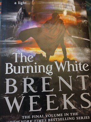 The Burning White (Lightbringer Series, Book 5) by Brent Weeks ...