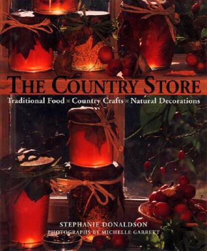 The Country Store: Traditional Food, Country Crafts, Natural ...