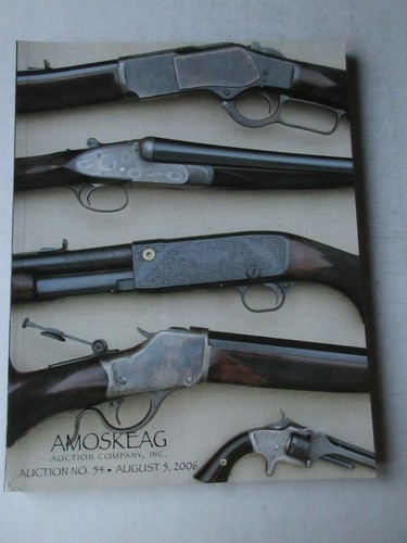 Amoskeag Auction Company Firearms Guns Catalog August 5, 2006 No. 54 | eBay