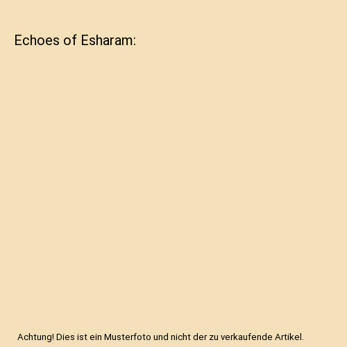 Echoes of Esharam, Robert Davies 9781643970837 | eBay