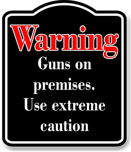 Warning Guns on premises. use extreme caution red black Aluminum ...