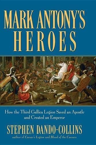 Stephen Dando-Collins Mark Antony's Heroes (Hardback) (US IMPORT ...