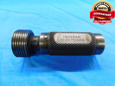 1 1/4 12 SAE THREAD PLUG GAGE 1.25 1.250 1.2500 NO GO ONLY P.D. = 1. ...