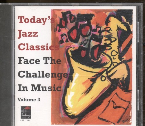 Various Artists Today's Jazz Classics - Face the Challenge In Music, Volume 3 CD | eBay