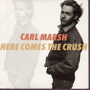 Carl Marsh Here Comes the Crush 7" vinyl UK Polydor 1989 Pic sleeve ...