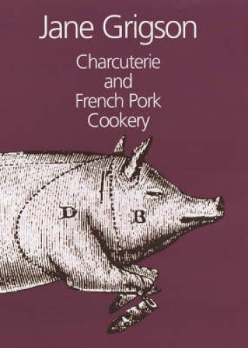 Charcuterie and French Pork Cookery by Jane Grigson NEUF | eBay