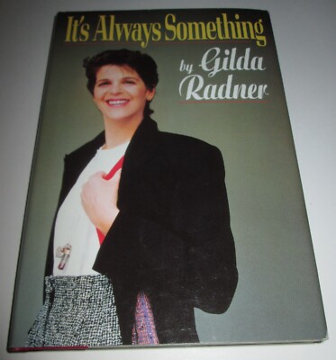 It's Always Something by GILDA RADNER Book SNL 1989 Cancer Battle hc/dj ...