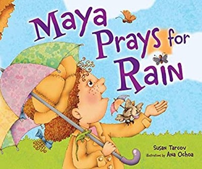 Maya Prays for Rain Hardcover Susan Tarcov 9781467789295| eBay