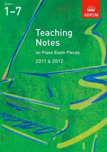 TEACHING NOTES ON PIANO EXAM PIECES 2011 & 2012, GRADES By Timothy ...