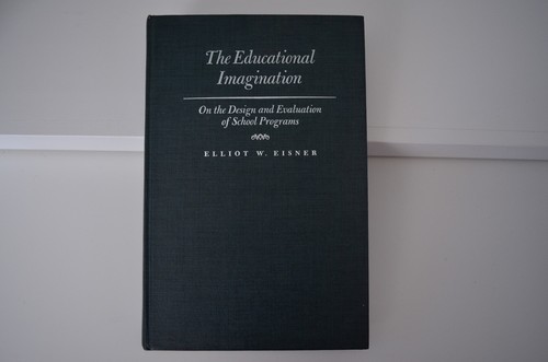 The Educational Imagination by Eisner, Elliot W. | eBay