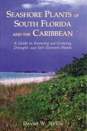 Seashore Plants of South Florida and the Caribbean: A Guide to ...
